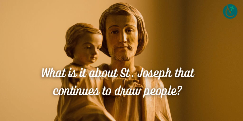 What is it about St. Joseph that continues to draw people? - Roman ...