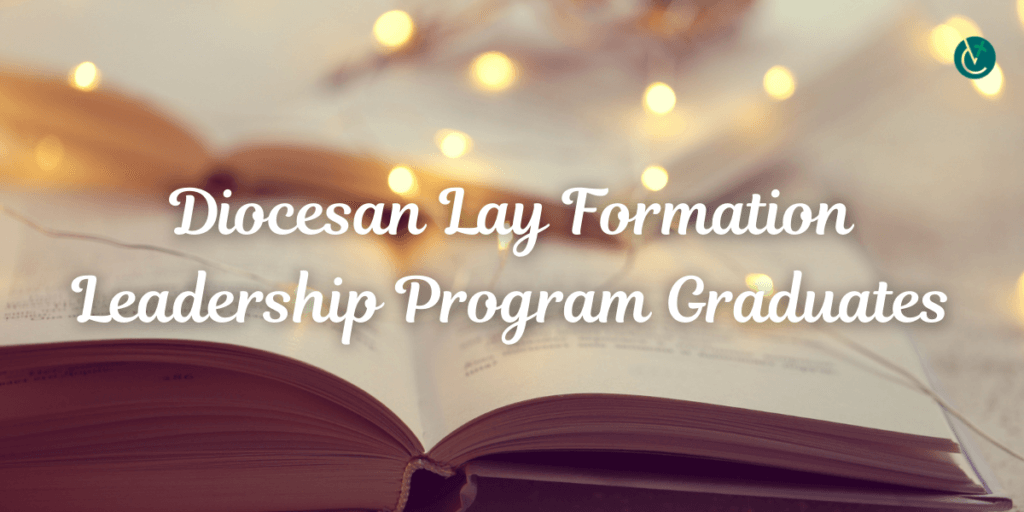 Diocesan Lay Formation Leadership Program graduates - Roman Catholic ...