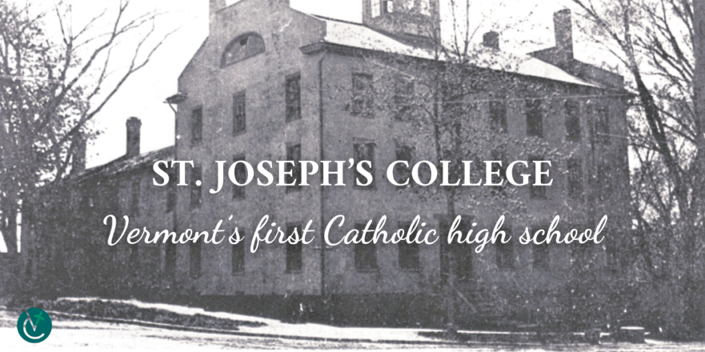 St. Joseph’s College – Vermont’s first Catholic high school - Roman ...