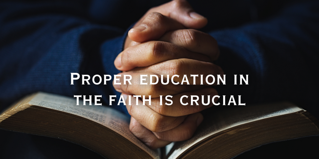 ‘Proper education in the faith is crucial’ - Roman Catholic Diocese of ...